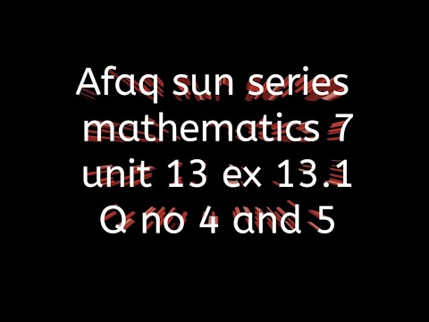 Afaq sun series maths 7 || unit 13 || ex 13.1 - YouTube