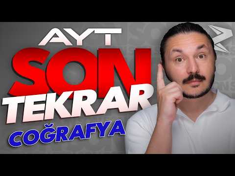AYT COĞRAFYA SON TEKRAR | 49 SORUDA GENEL TEKRAR
