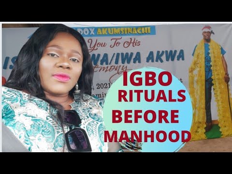 HOW TO BECOME A MAN IN IGBO LAND || IGBO CULTURE/TRADITION Iwa Akwa ...