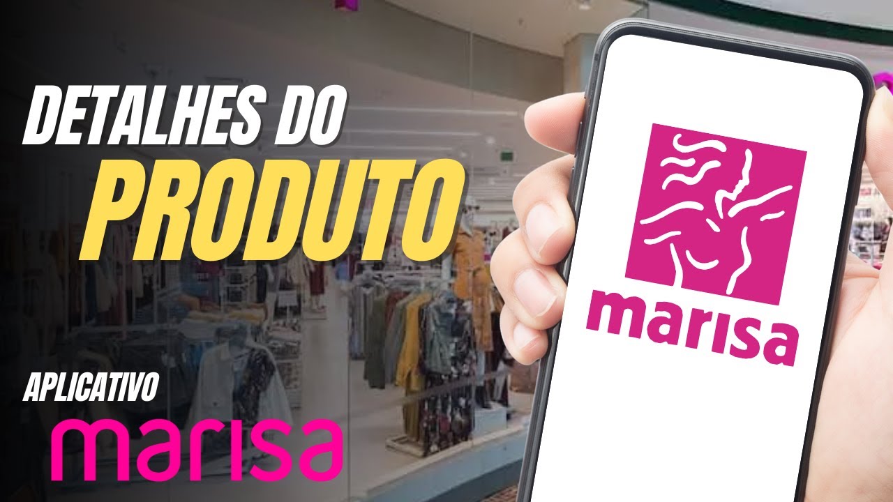 Como consultar a descrição e detalhes de um produto no APP MARISA - YouTube