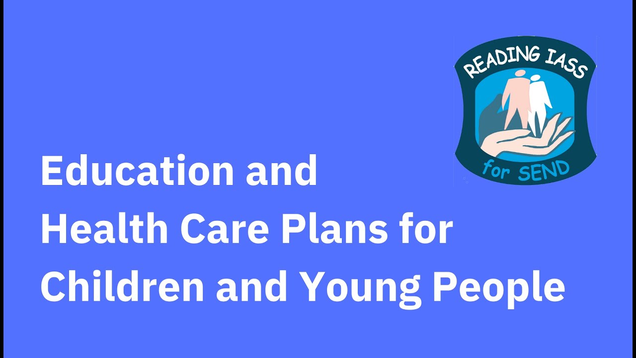 An introduction to Education and Health Care Plans for Children and ...