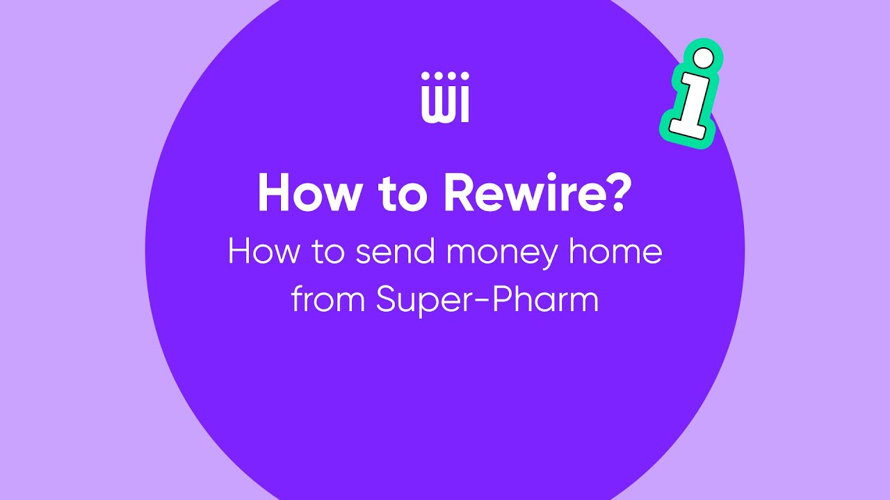 How to send money home from Super-Pharm | Rewire by Remitly - YouTube