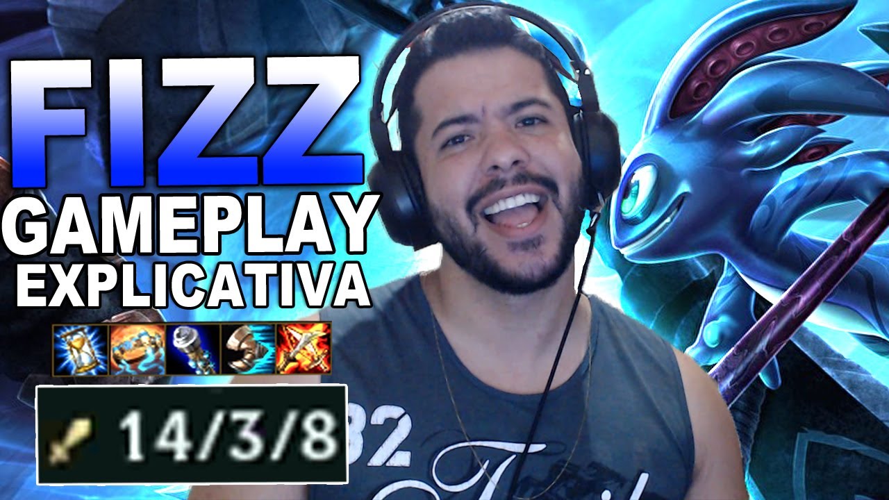 FIZZ GAMEPLAY EXPLICATIVA | CARREGUEI A PARTIDA DE FIZZ É O CAMPEÃO ...