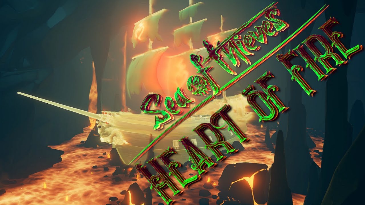 HEART OF FIRE | Sea of Thieves | Tall tales - YouTube