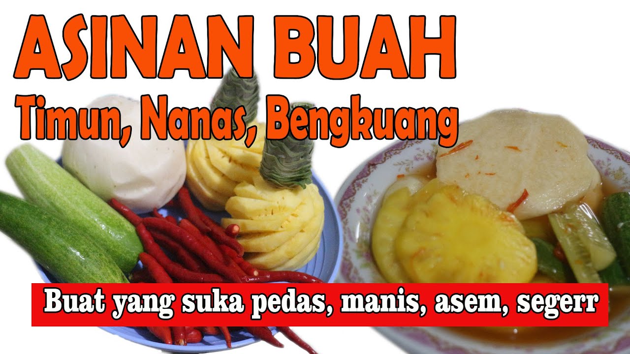 ASINAN BUAH | TIMUN BENGKUANG NANAS #asinan - YouTube
