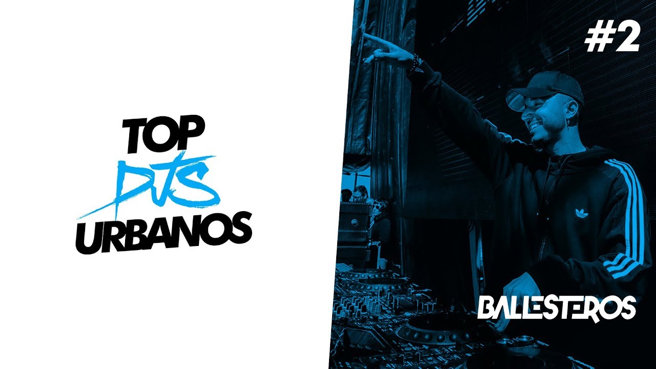 Ballesteros || Top Djs Urbanos 🔥 #LosMejoresDjsUrbanos - YouTube