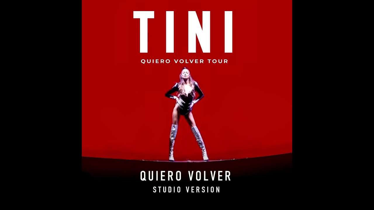 TINI Quiero Volver Tour - QUIERO VOLVER - STUDIO VERSION - YouTube