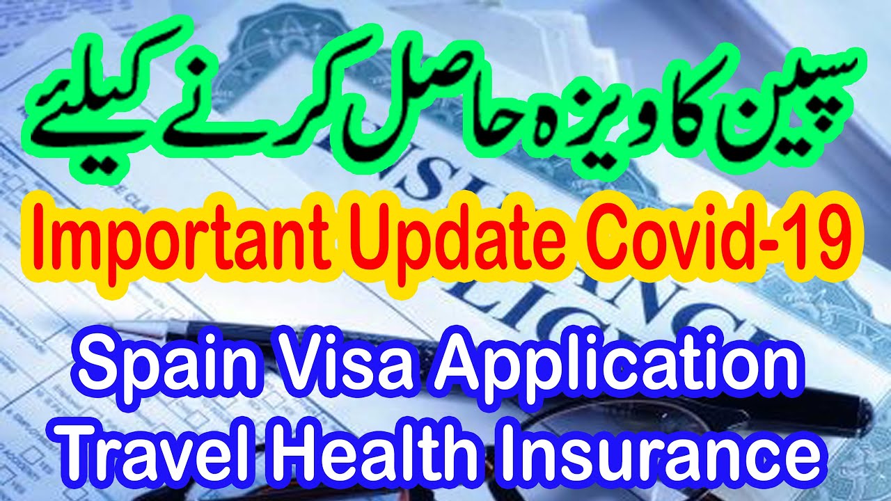 Spain Visa Application| Travel Health Insurance| Important Update Covid ...