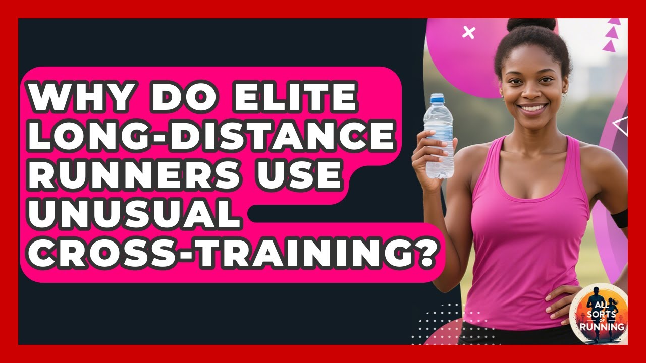 Why Do Elite Long-distance Runners Use Unusual Cross-training? - All ...