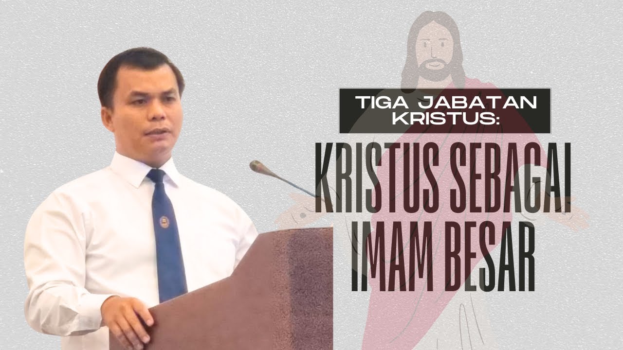KRISTUS SEBAGAI IMAM BESAR - YouTube
