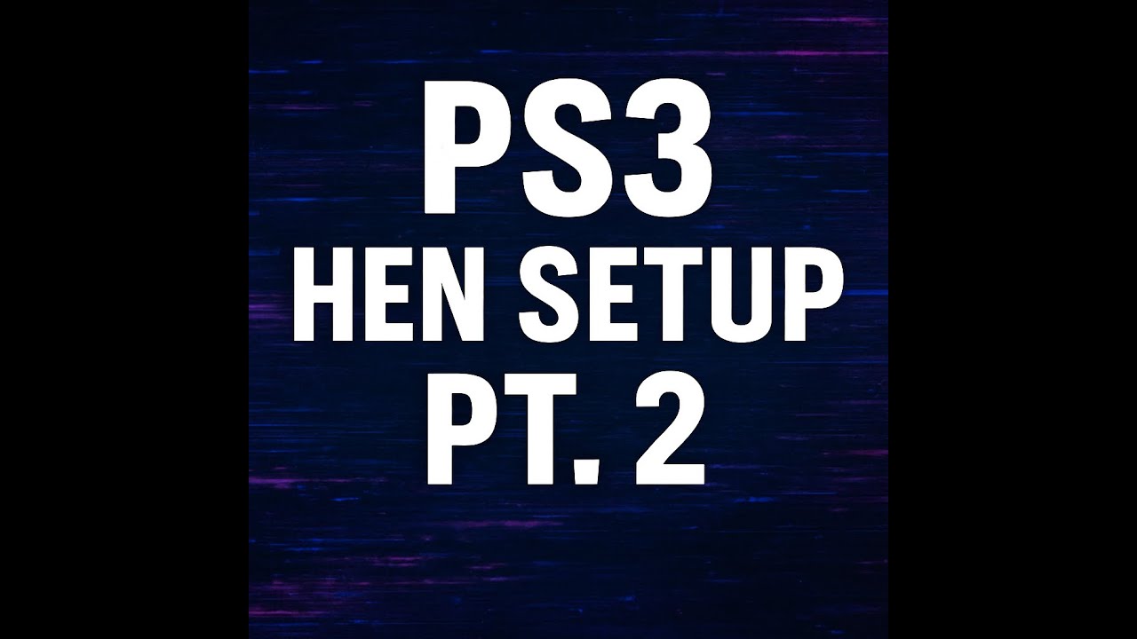 PS3 HEN Setup: Install WebMAN, MultiMAN, Games & Mod Menus (Full ...