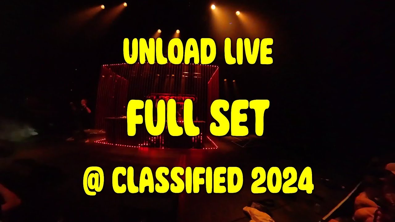 Unload LIVE (Full Set) @ Classified 2024 - YouTube