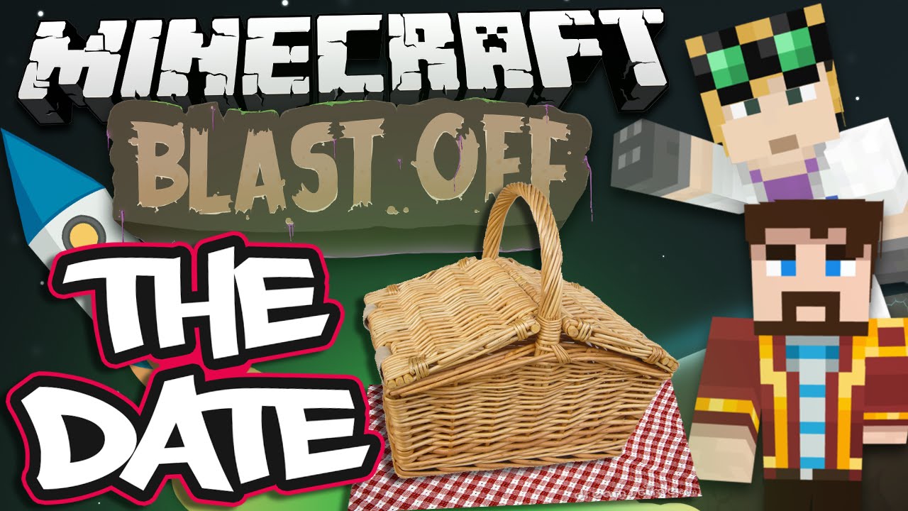 Minecraft Mods - Blast Off! #32 - THE DATE - YouTube