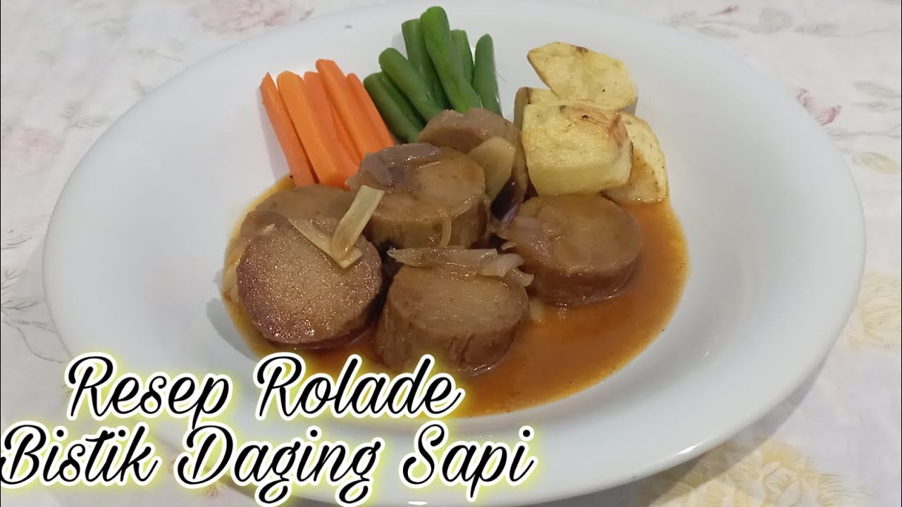 RESEP ROLADE BISTIK DAGING SAPI | menu andalan keluarga - resep simple ...