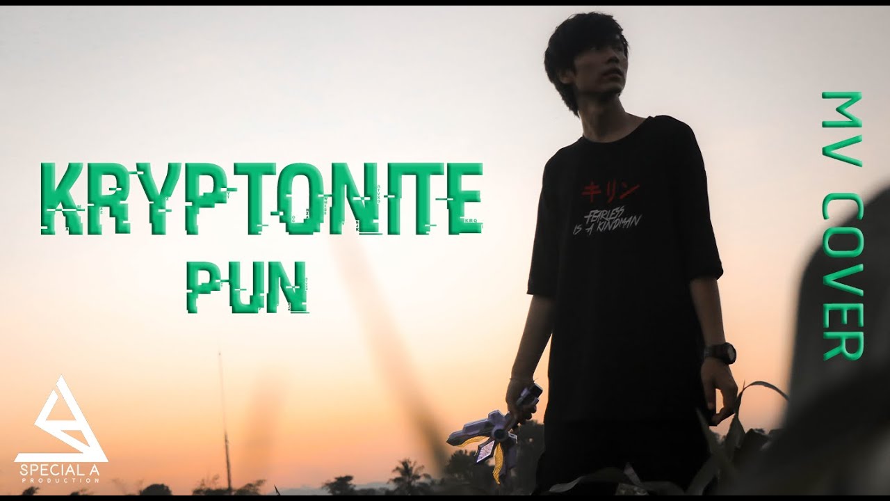 KRYPTONITE - PUN [ MV COVER ] BY Special A Production - YouTube