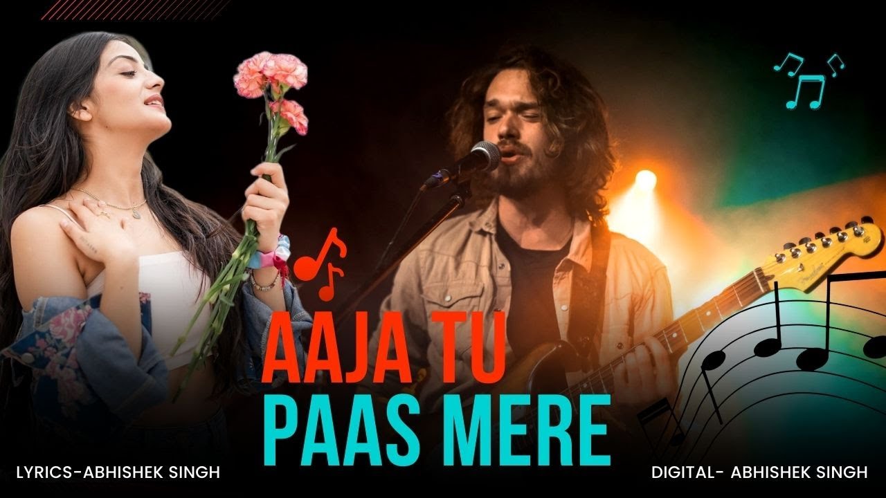 Aaja Tu Paas Mere | Full Song | Abhishek Singh | Romantic Hindi Song 2024 | Official Music Video ...