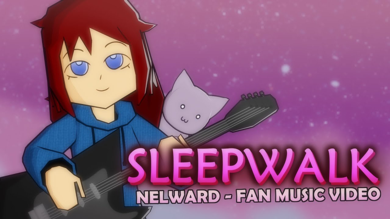nelward - Sleepwalk Fan Animated MV - YouTube