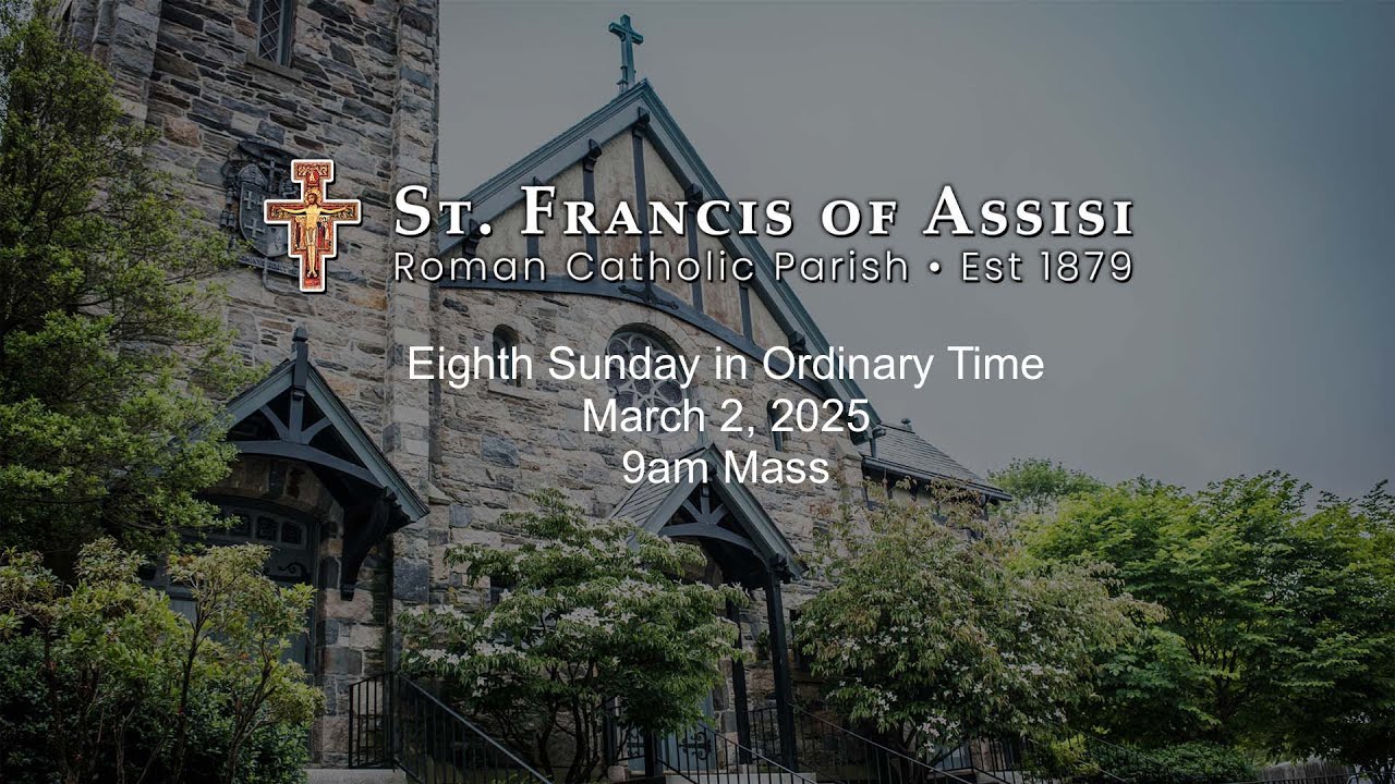 Eighth Sunday in Ordinary Time, March 2, 2025 - YouTube