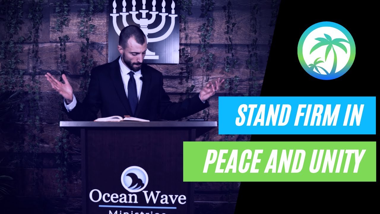 Stand Firm In Peace and Unity | Todd Aaron - YouTube