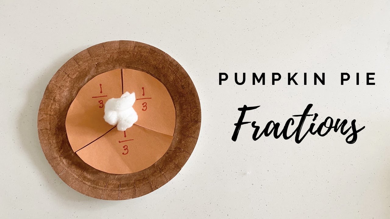 PuMpKiN PiE 🥧 FrAcTiOns for ThAnKsGiViNg 🍁 - YouTube
