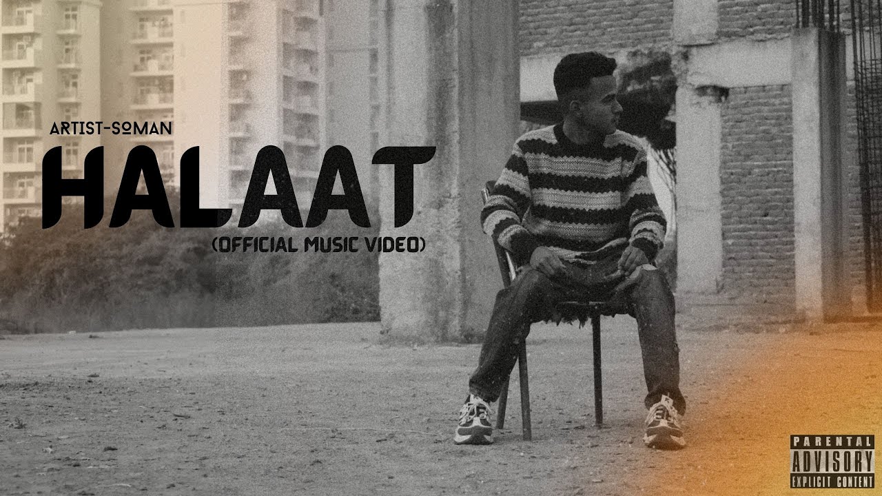 Rapper Soman - Halaat (Music Video) | delhiwal production |Hindi Rap ...