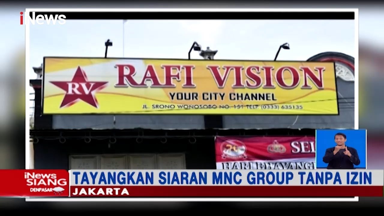 Tayangkan Siaran MNC Group Secara Ilegal, Rafi Vision Masuk Tahap ...