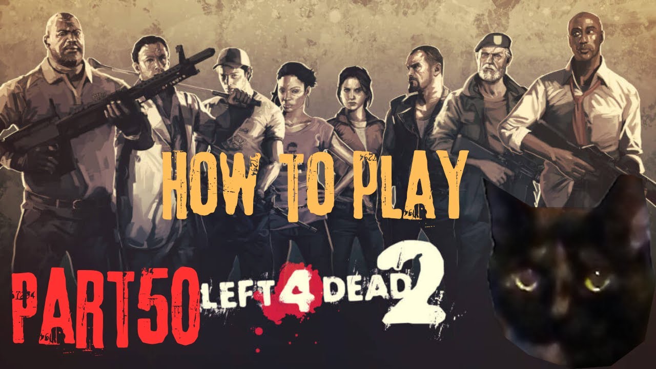 Left 4 Dead 2 Part 50 - YouTube
