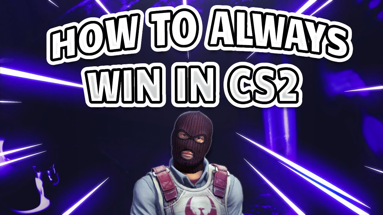 HOW TO ALWAYS WIN IN CS2 - YouTube