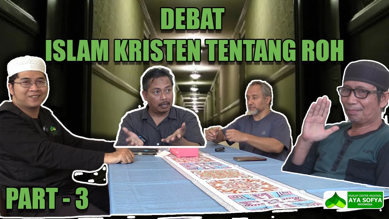 DEBAT ISLAM KRISTEN TENTANG ROH - YouTube