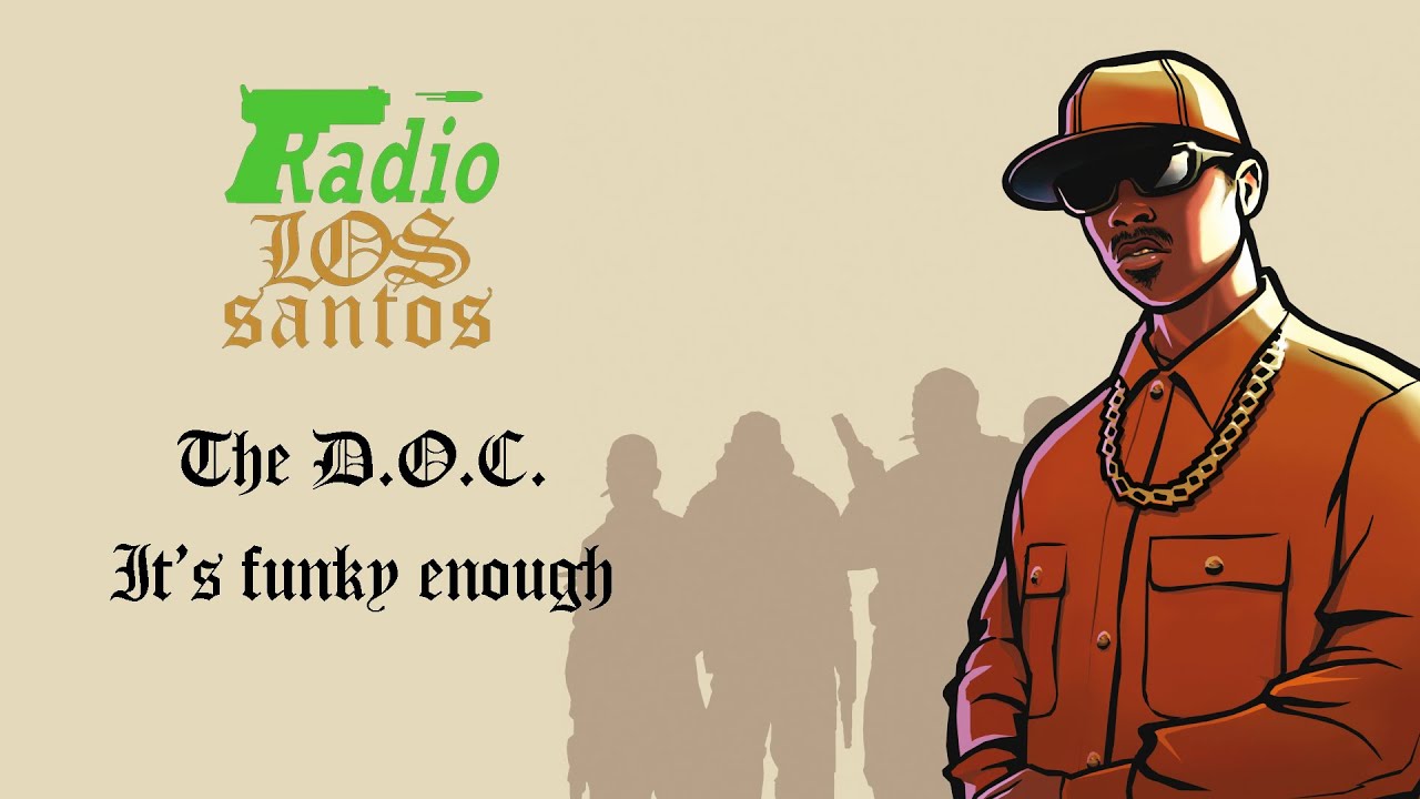 The D.O.C. - It's funky enough - Radio Los Santos - YouTube