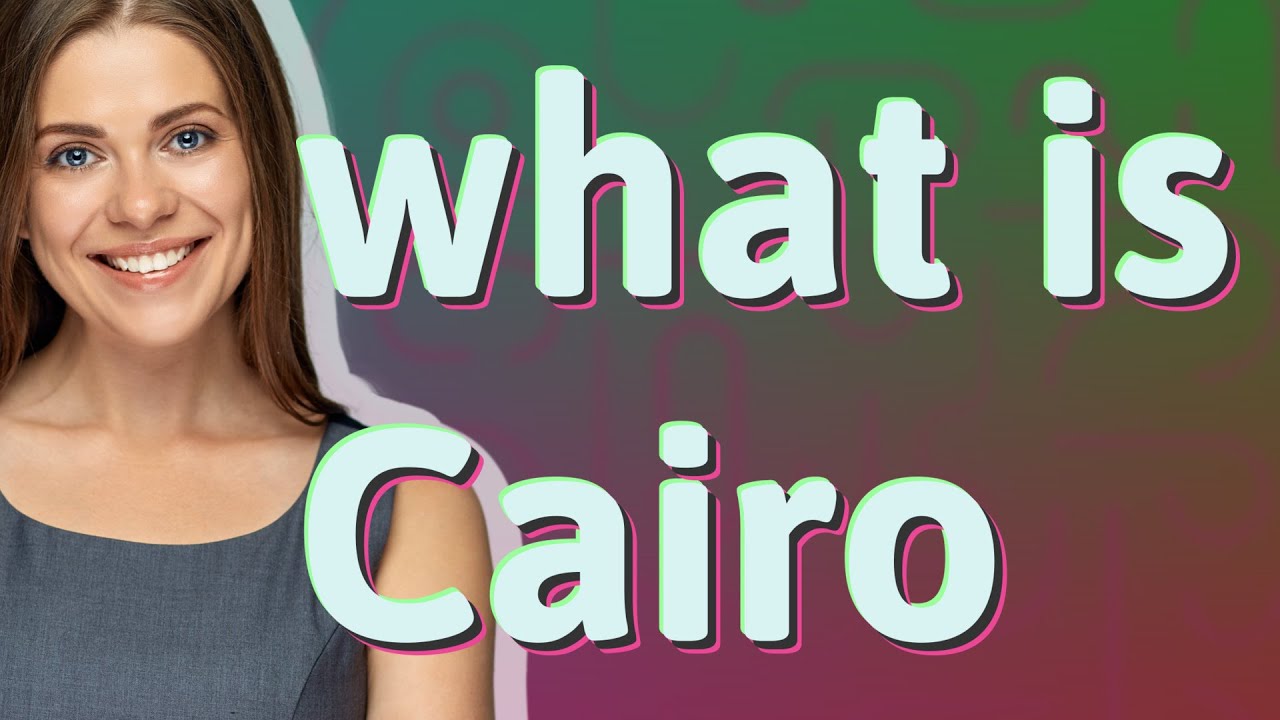 Cairo | meaning of Cairo - YouTube