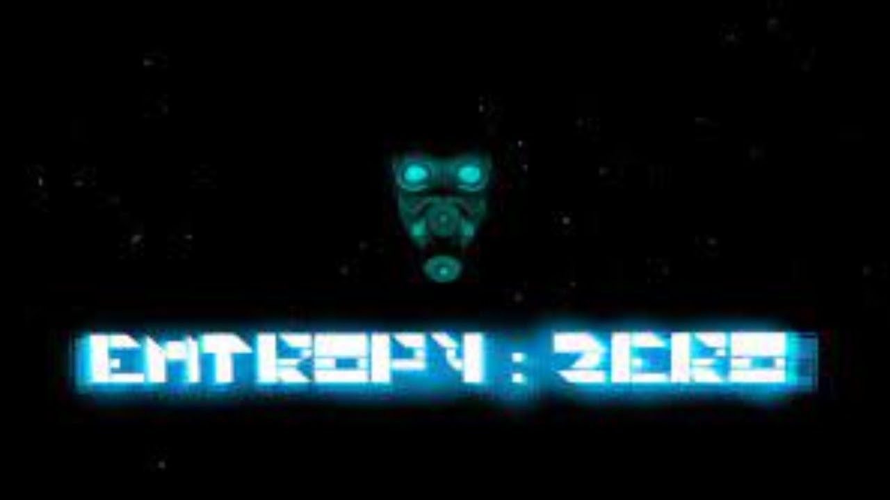 Entropy Zero #1 - YouTube