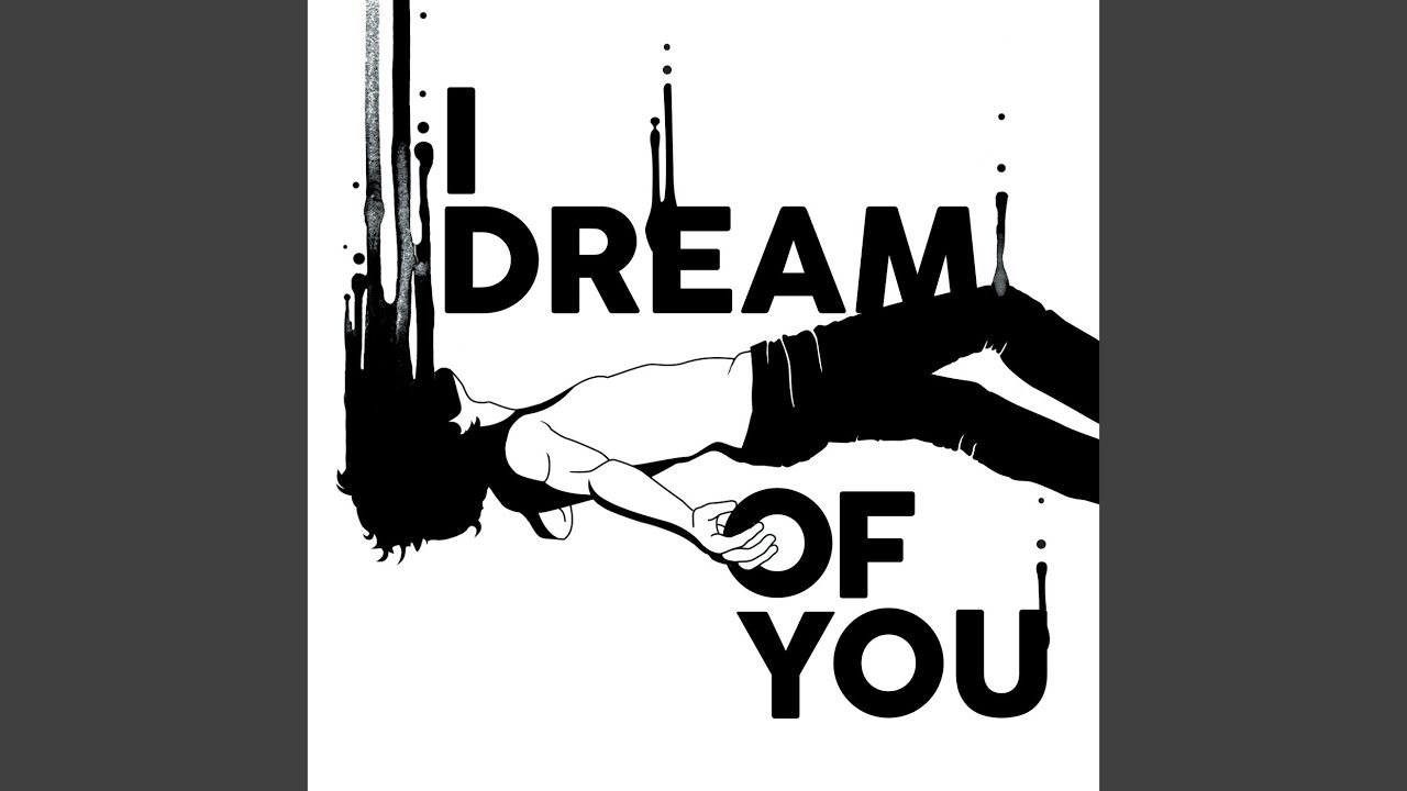 I Dream Of You - YouTube Music