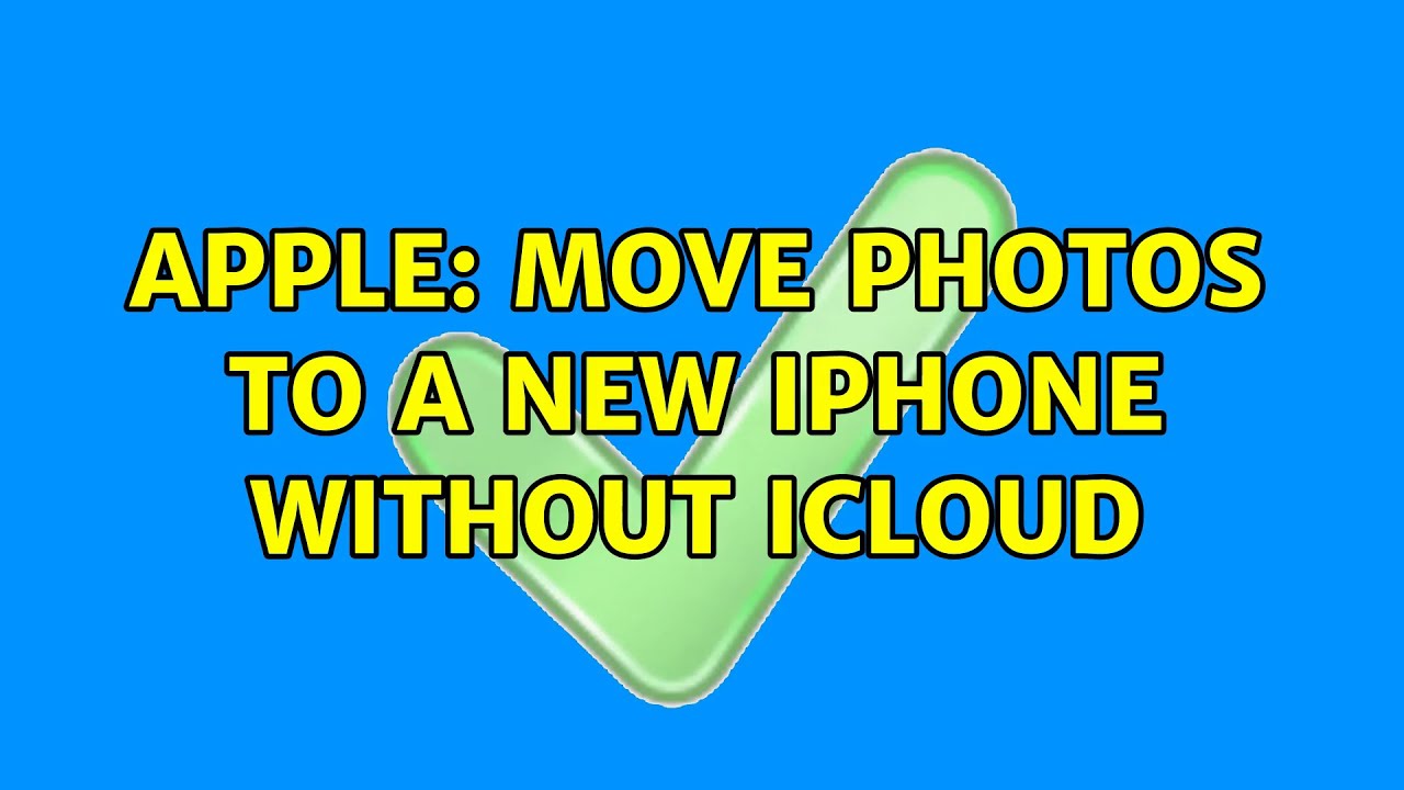 Apple Move Photos To A New IPhone Without ICloud 2 Solutions YouTube apple-move-photos-to-a-new-iphone-without-icloud-2-solutions-youtube