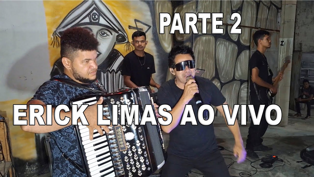 ERICK LIMA AO VIVO PARTE 2 - YouTube