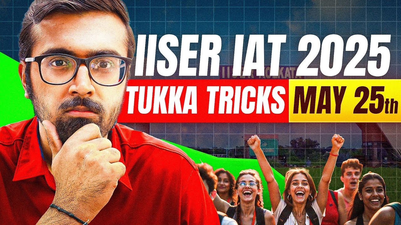 IAT 2025 Tukka Tricks - 25th May! 🤯 Tricks & Cheat Codes for IISER 2025 ...