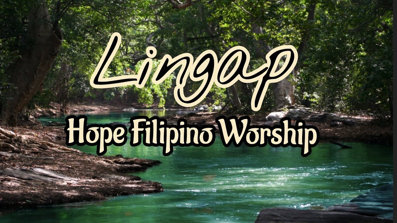 Lingap ( Lyric Video ) - Hope Filipino Worship - YouTube