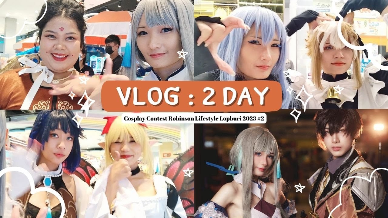 Vlog Cosplay Contest Robinson Lifestyle Lopburi 2023 # 2 - YouTube