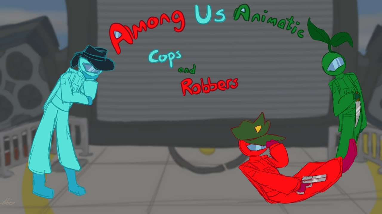 Cops and Robbers - Among Us Animatic - YouTube