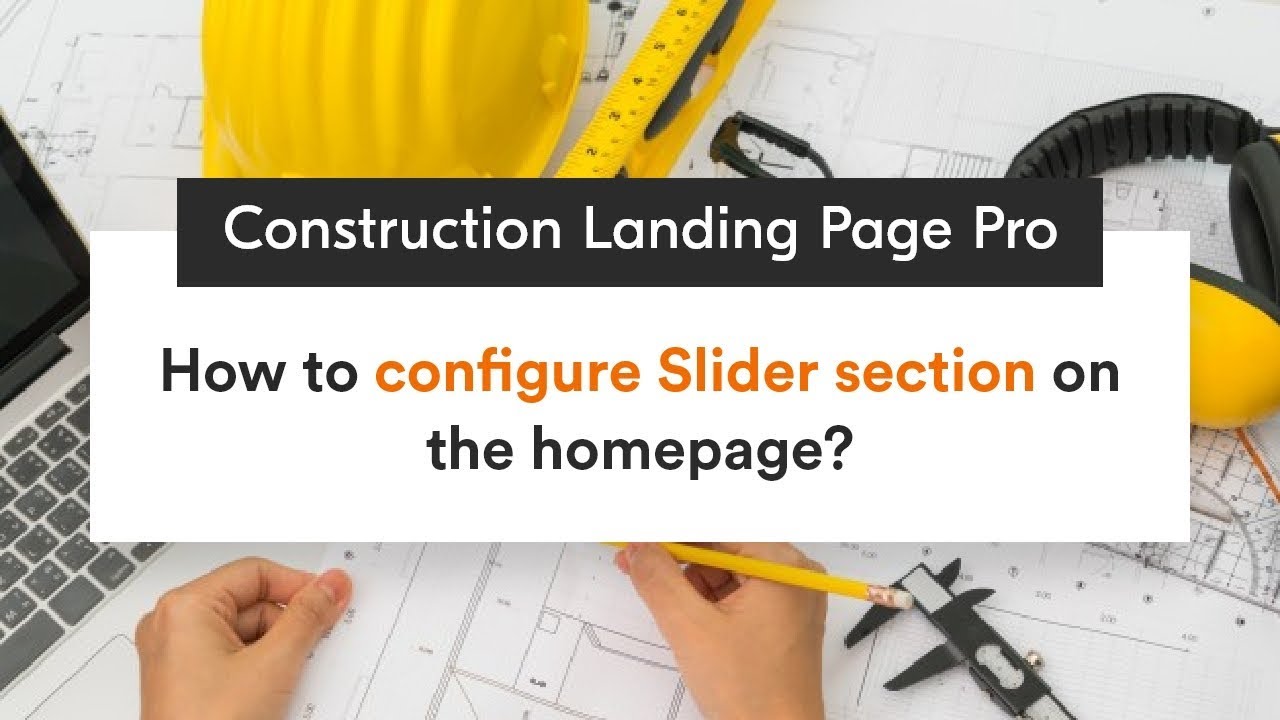 How to Configure Slider section on the homepage | Construction Landing ...