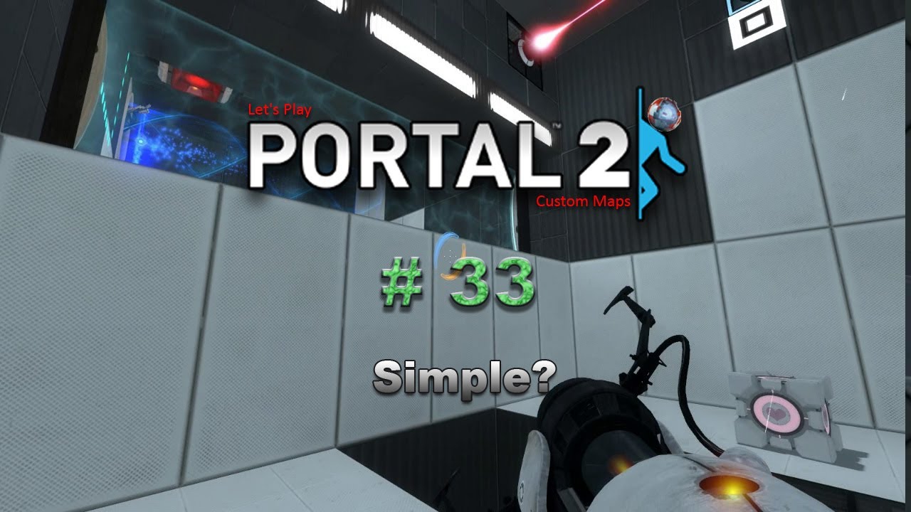 Let's Play Portal 2 Custom Maps #33- Simple? [GER] - YouTube