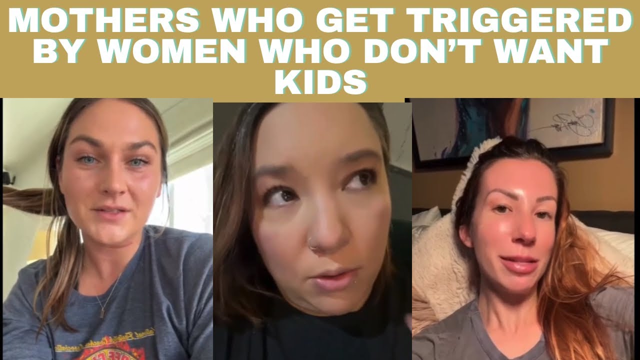 Why Are Mothers Get So Triggered By Women Who Don’t Want Kids - YouTube