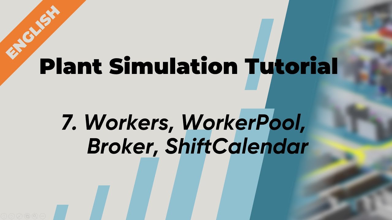 Plant Simulation Tutorial (English) - 7. Workers, WorkerPool, Broker ...