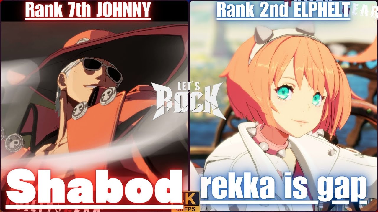 GGST Rank 7th JOHNNY/ジョニー [ Shabod ] vs Rank 2nd ELPHELT /エルフェルト ...
