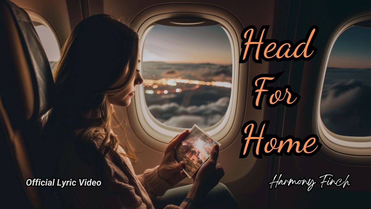 Head for Home l Official Lyric Video l Harmony Finch - YouTube