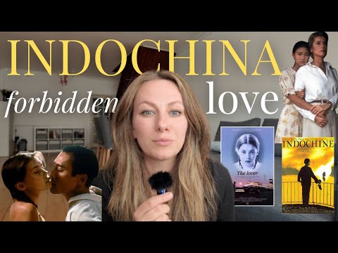 The Lover & Indochina from 1992 : Forbidden Love in French Colonial Vietnam | Film Analysis