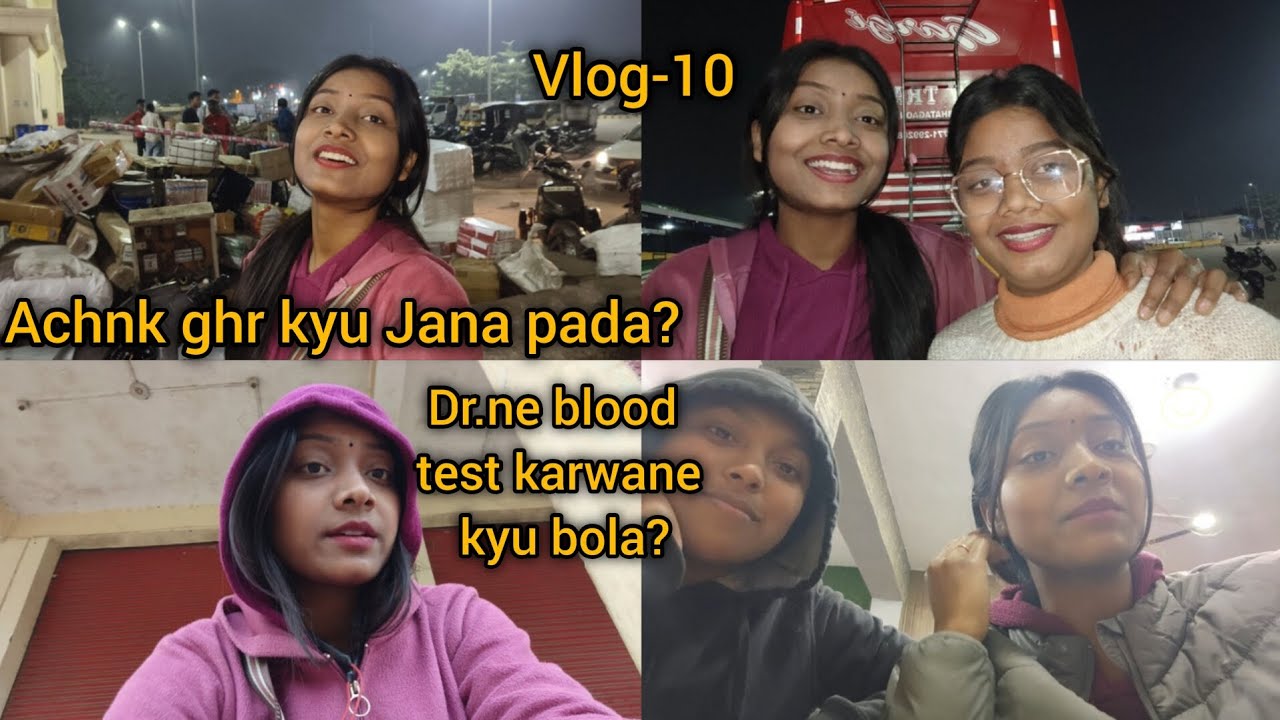 dr.ne blood test krwane kyu bola?||achnk ghr kyu Jana pada?|| vlog-10 ...