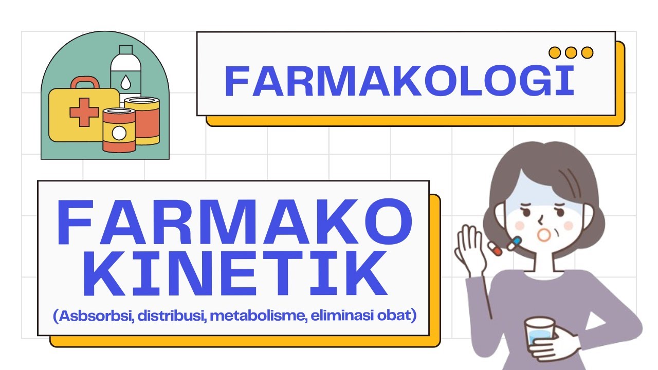 Farmakokinetik (Absorbsi, Distribusi, Metabolisme, Eliminasi Obat ...