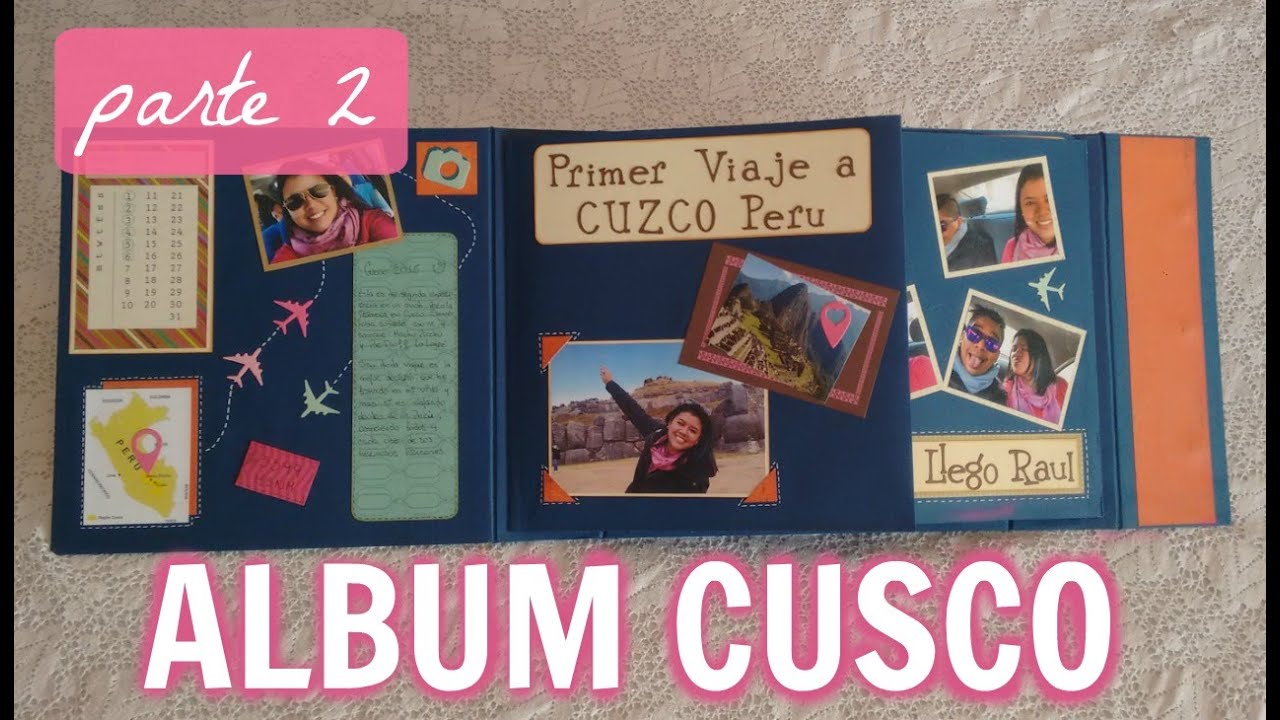 Album Scrap CUSCO parte 2 - YouTube