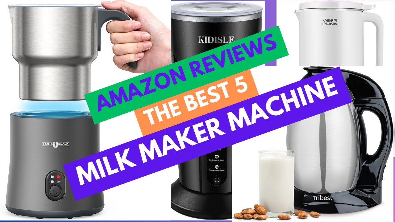 Milk Maker : The 5 Best Milk Maker Machine - YouTube